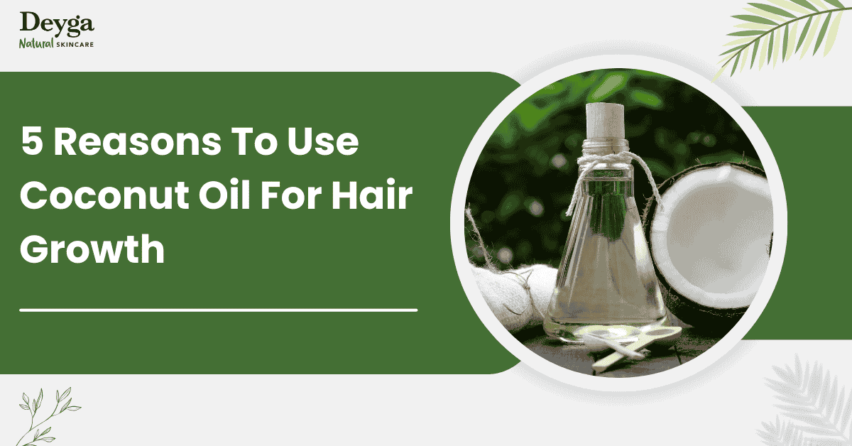 Coconut Oil for Hair Growth: Deep Nourishment Guide